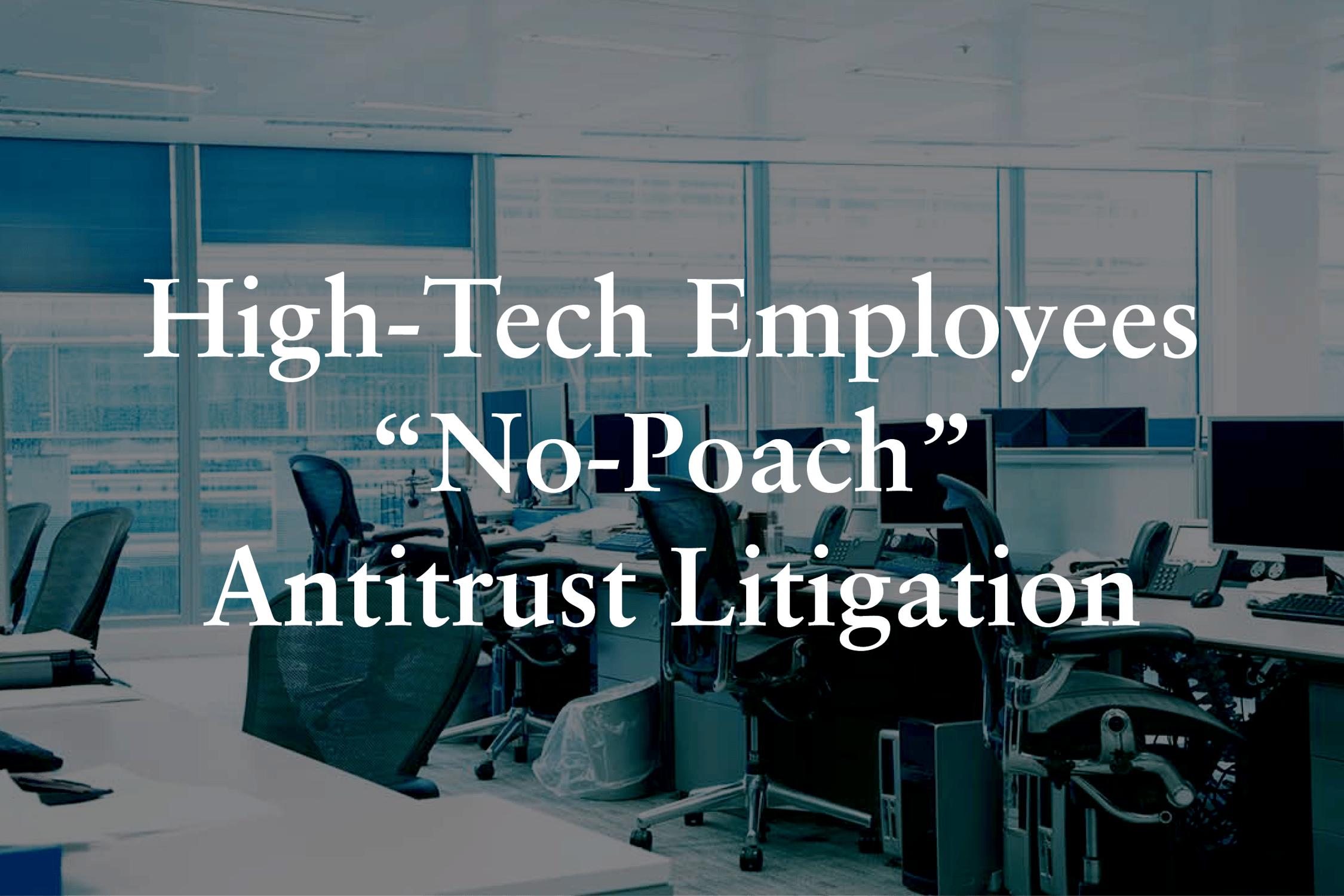 No-Poach Agreements & Anticompetitive Behavior